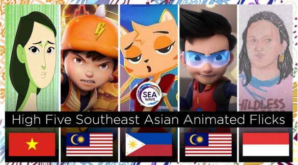 High Five Animated Flicks from Southeast Asia • SEA Wave