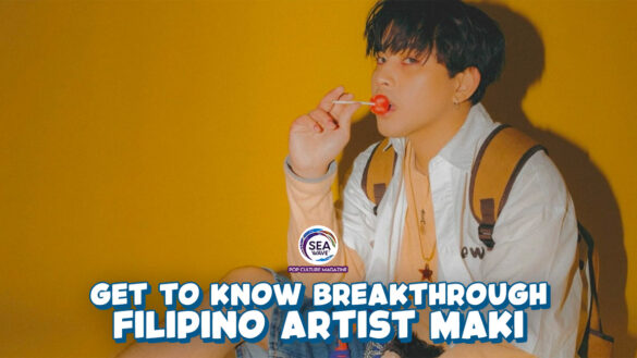 Get to Know Breakthrough Filipino Artist Maki • SEA Wave